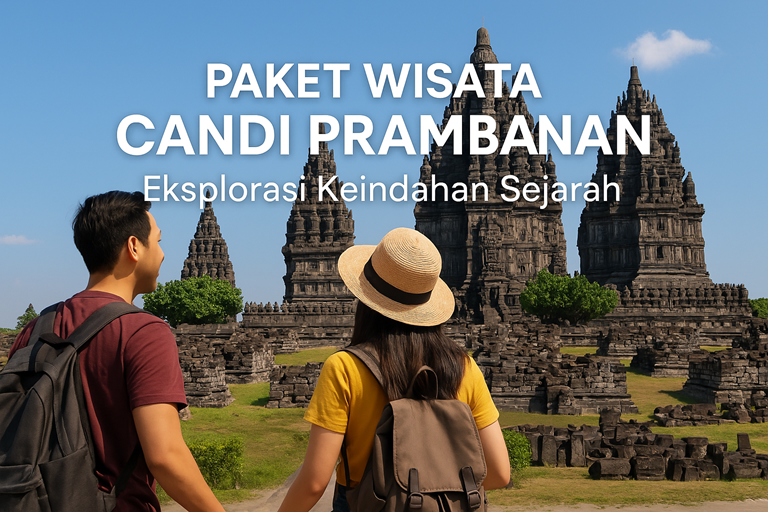 Paket Wisata Candi Prambanan – Eksplorasi Keindahan Sejarah - Tour de Jogja